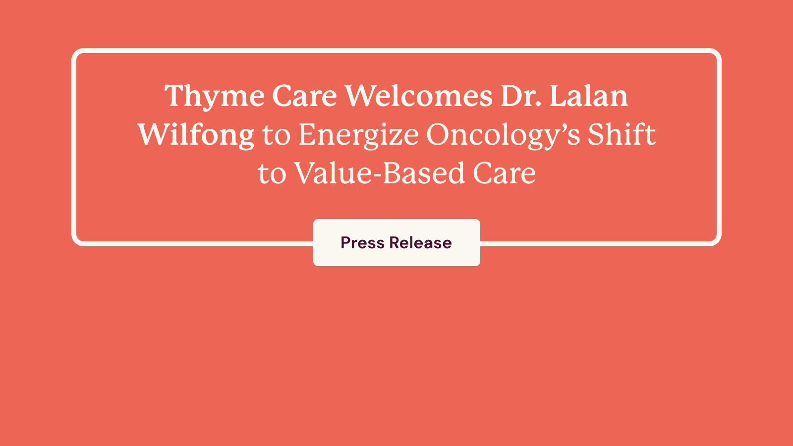 Thyme Care Welcomes Dr. Lalan Wilfong: Energize Oncology’s Shift to ...